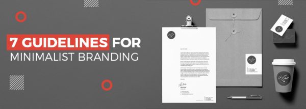 7 Guidelines For Minimalist Branding
